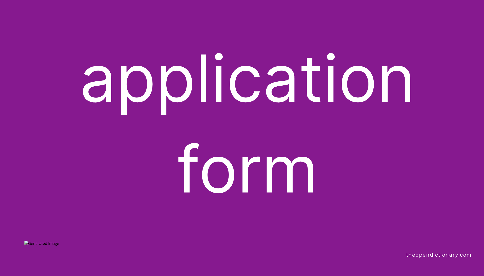 Application Form Meaning Of Application Form Definition Of